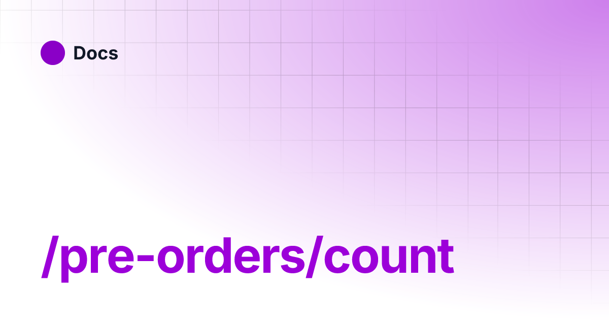 /pre-orders/count | Docs